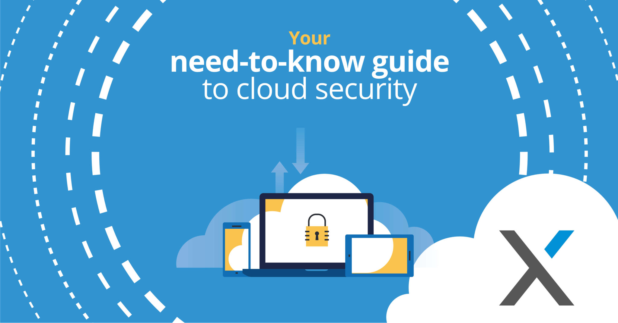 Your Need-To-Know Guide to Cloud Security